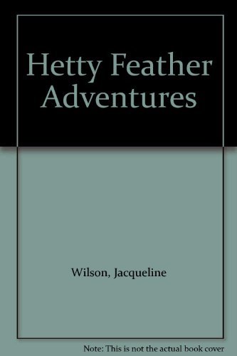 Hetty Feather Adventures by Jacqueline Wilson | Goodreads