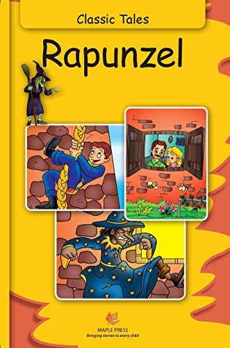 Rapunzel - Classic Tales (Illustrated) by Maple Press | Goodreads