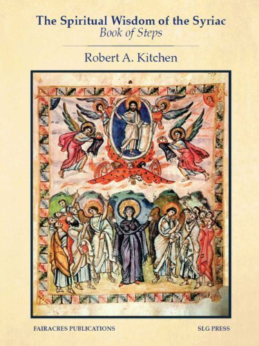 The Spiritual Wisdom of the Syriac Book of Steps by Robert A. Kitchen ...