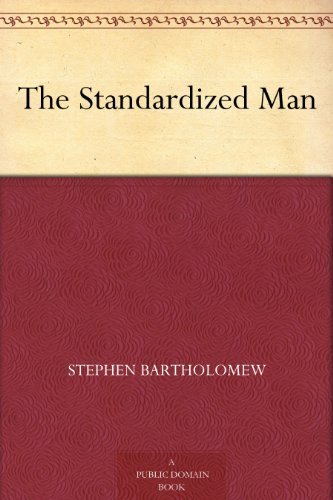 The Standardized Man by Stephen Bartholomew | Goodreads