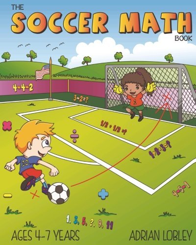 The Soccer Math Book: A maths book for 4-7 year old soccer fans by ...