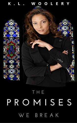 Promises We Break (The Destiny Series Book 4) by K.L. Woolery | Goodreads