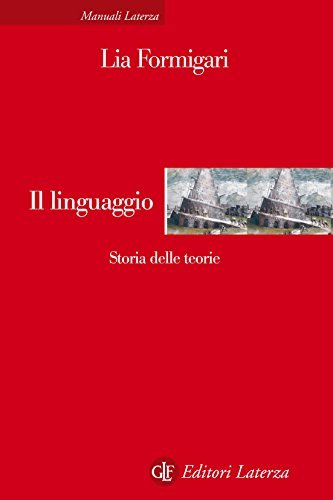 Il linguaggio: Storia delle teorie (Italian Edition) by Lia Formigari ...