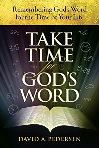 Take Time For God's Word: 25 Easy Ways to Remember the Bible by David A ...