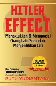 Hitler Effect: Menaklukkan & Mengatasi Orang Lain Semudah Menjentikkan ...