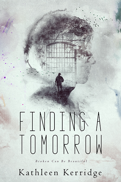 Finding A Tomorrow by Kathleen Kerridge | Goodreads