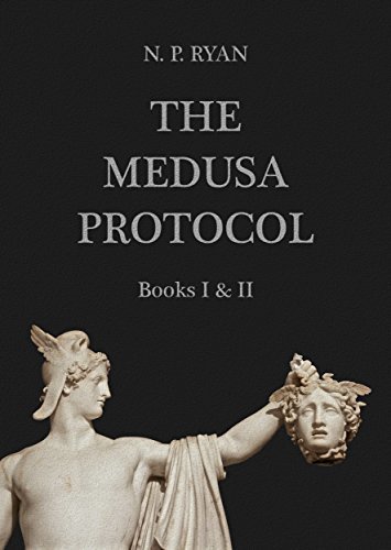 The Medusa Protocol: Books I & II by N.P. Ryan | Goodreads