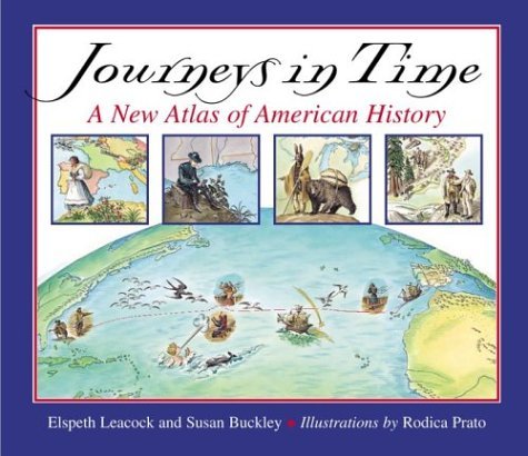 Journeys in Time: A New Atlas of American History by Susan Buckley ...