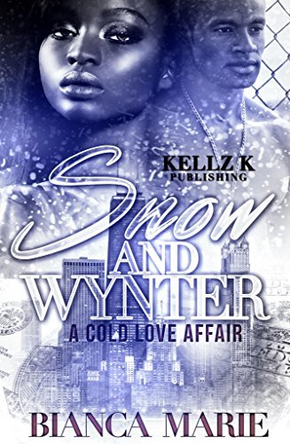 Snow & Wynter: A Cold Love Affair by Bianca Marie | Goodreads