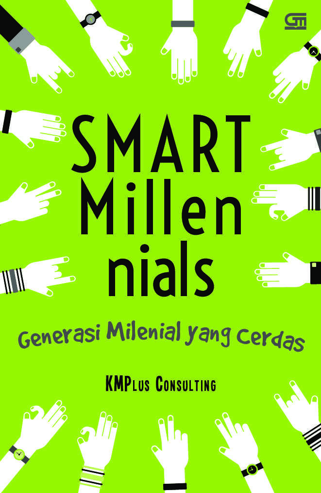 SMART Millennials: Generasi Milenial yang Cerdas by KMPlus Consulting ...