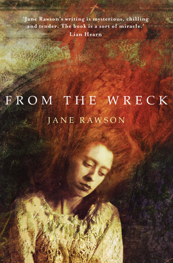 From the Wreck by Jane Rawson | Goodreads