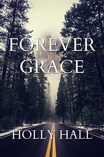 Forever Grace by Holly Hall | Goodreads