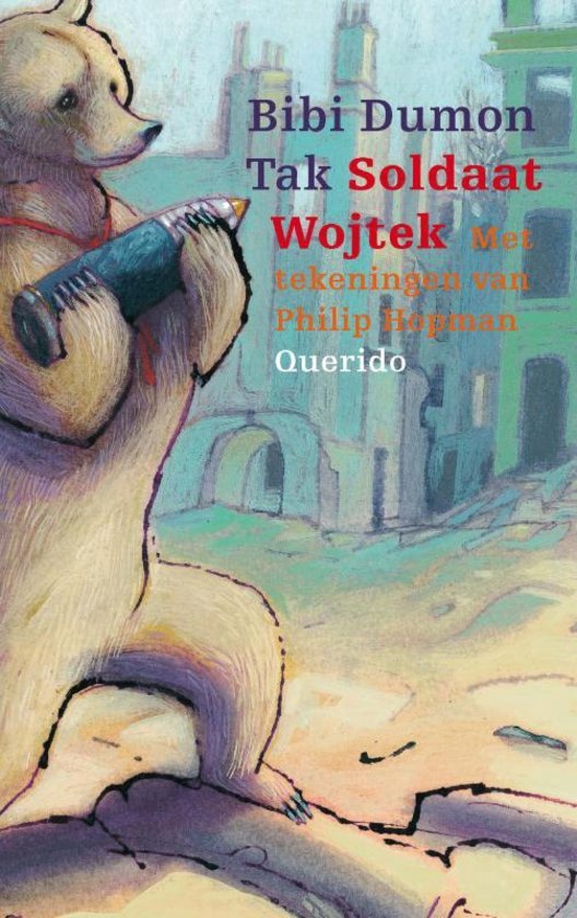 Soldaat Wojtek by Bibi Dumon Tak | Goodreads