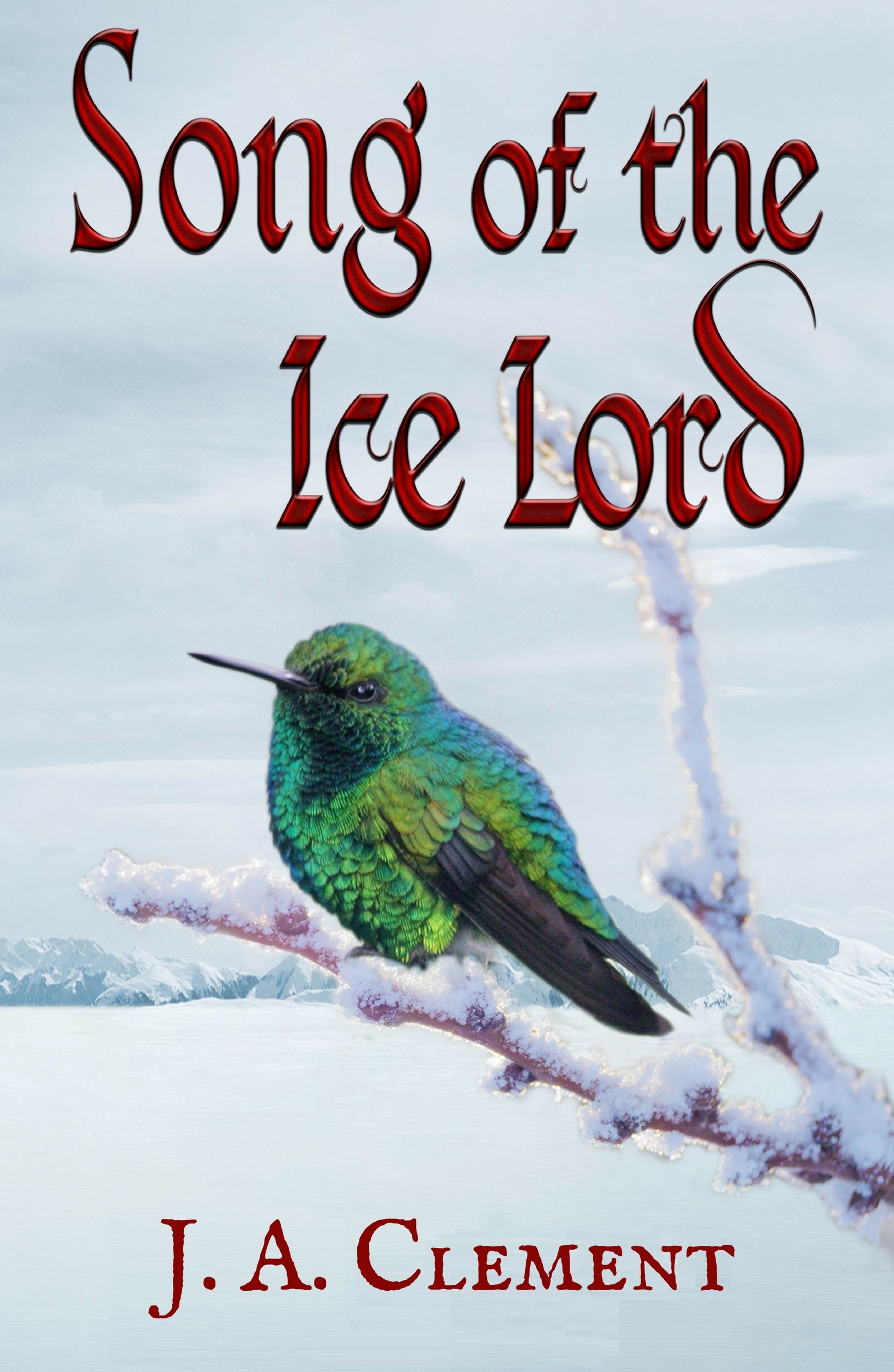Song of the Ice Lord by J.A. Clement | Goodreads