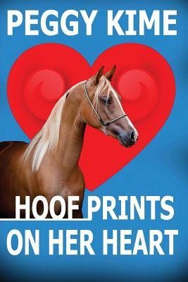 Hoof Prints on Her Heart by Peggy Kime | Goodreads
