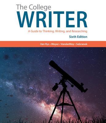 The College Writer: A Guide to Thinking, Writing, and Researching by ...