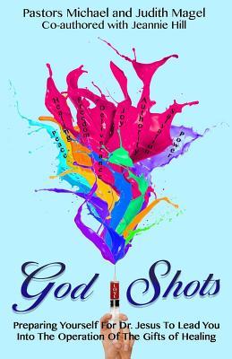 God Shots: Preparing Yourself For Dr. Jesus To Lead You Into The ...