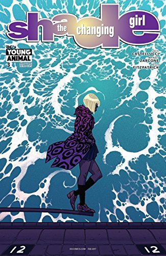 Shade, The Changing Girl (2016-2017) #3 by Cecil Castellucci | Goodreads