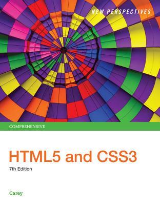 New Perspectives HTML5 and CSS3: Comprehensive by Patrick Carey | Goodreads