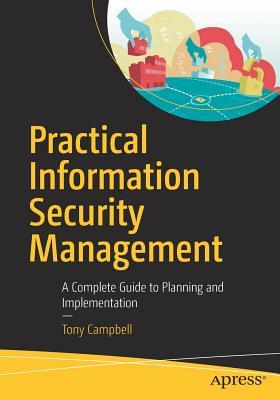 Practical Information Security Management: A Complete Guide to Planning ...
