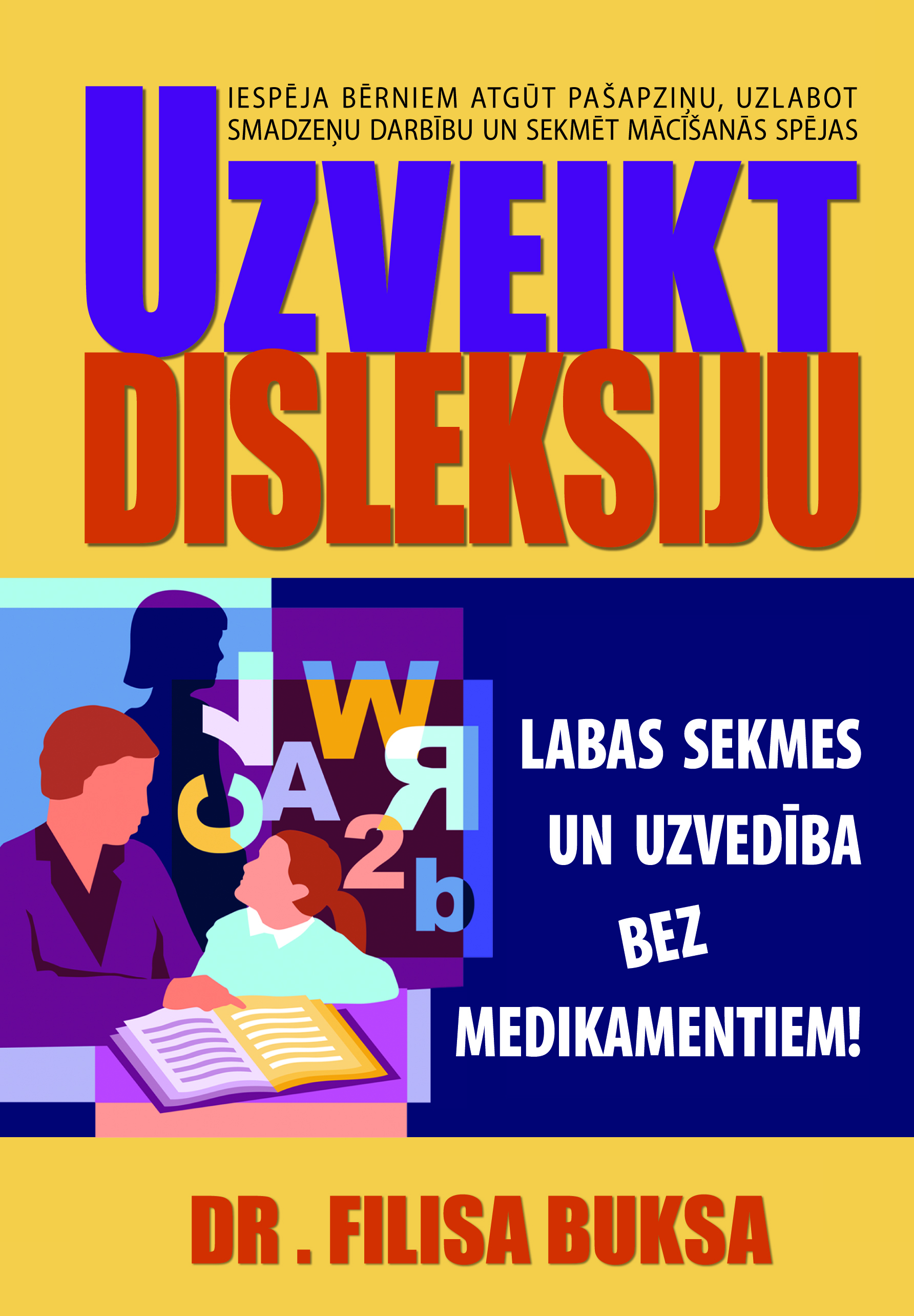 Uzveikt disleksiju by Filisa Buksa | Goodreads