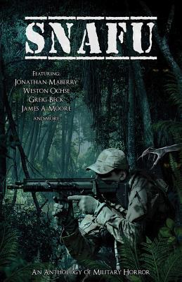 SNAFU: An Anthology of Military Horror by Geoff Brown | Goodreads