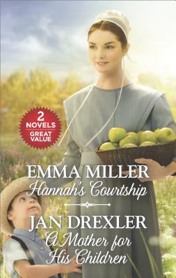 Hannah's Courtship / A Mother for His Children by Emma Miller | Goodreads