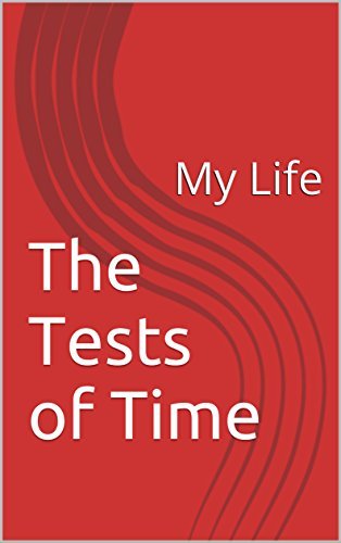The Tests of Time: My Life by Ernestine Williams | Goodreads
