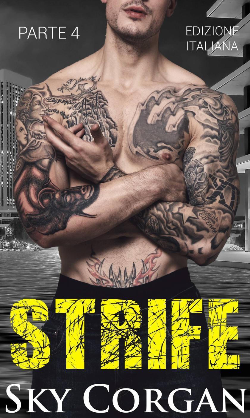 Strife: Parte 4 (The Strife Series Book 4) by Sky Corgan | Goodreads