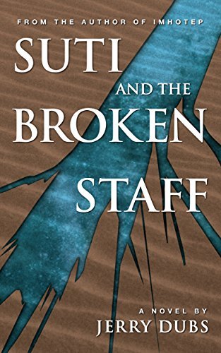 Suti and the Broken Staff (Suti the Scribe, #1) by Jerry Dubs | Goodreads