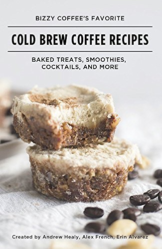 Bizzy Coffee's Favorite Cold Brew Coffee Recipes: Baked treats ...