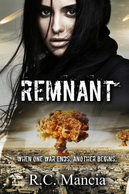 Remnant by R C Mancia | Goodreads