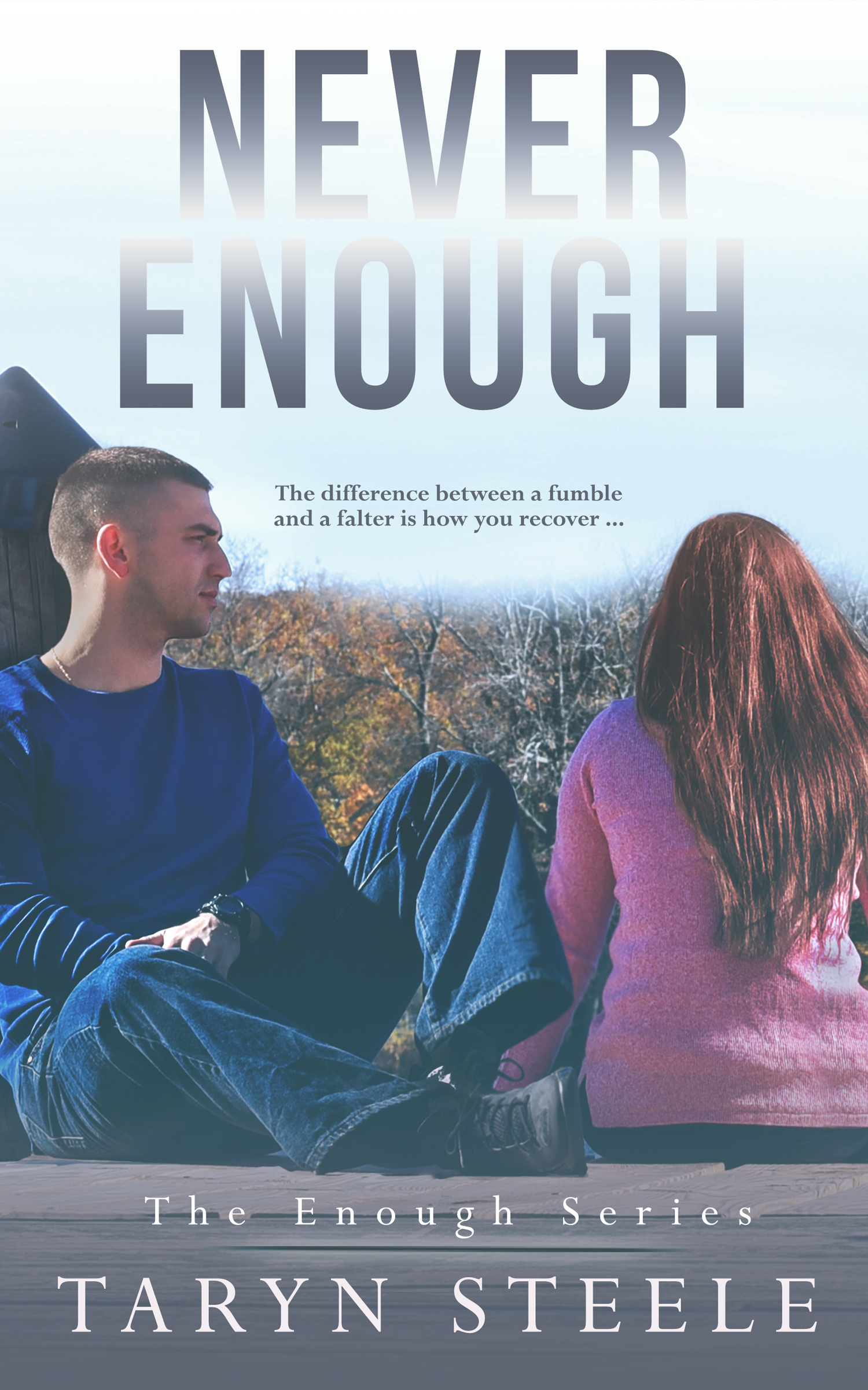 Never Enough (Enough #2) by Taryn Steele | Goodreads