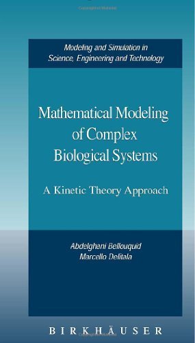 Mathematical Modeling of Complex Biological Systems: A Kinetic Theory Approach by Abdelghani ...