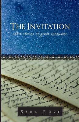 The Invitation by Sara M. Rust | Goodreads