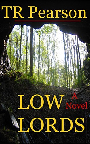 Low Lords by T.R. Pearson | Goodreads