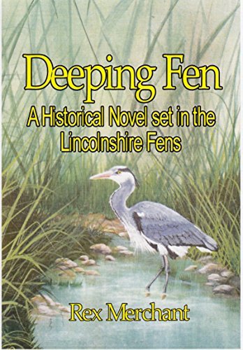 Deeping Fen: A Historical novel set in the Lincolnshire Fens by Rex ...