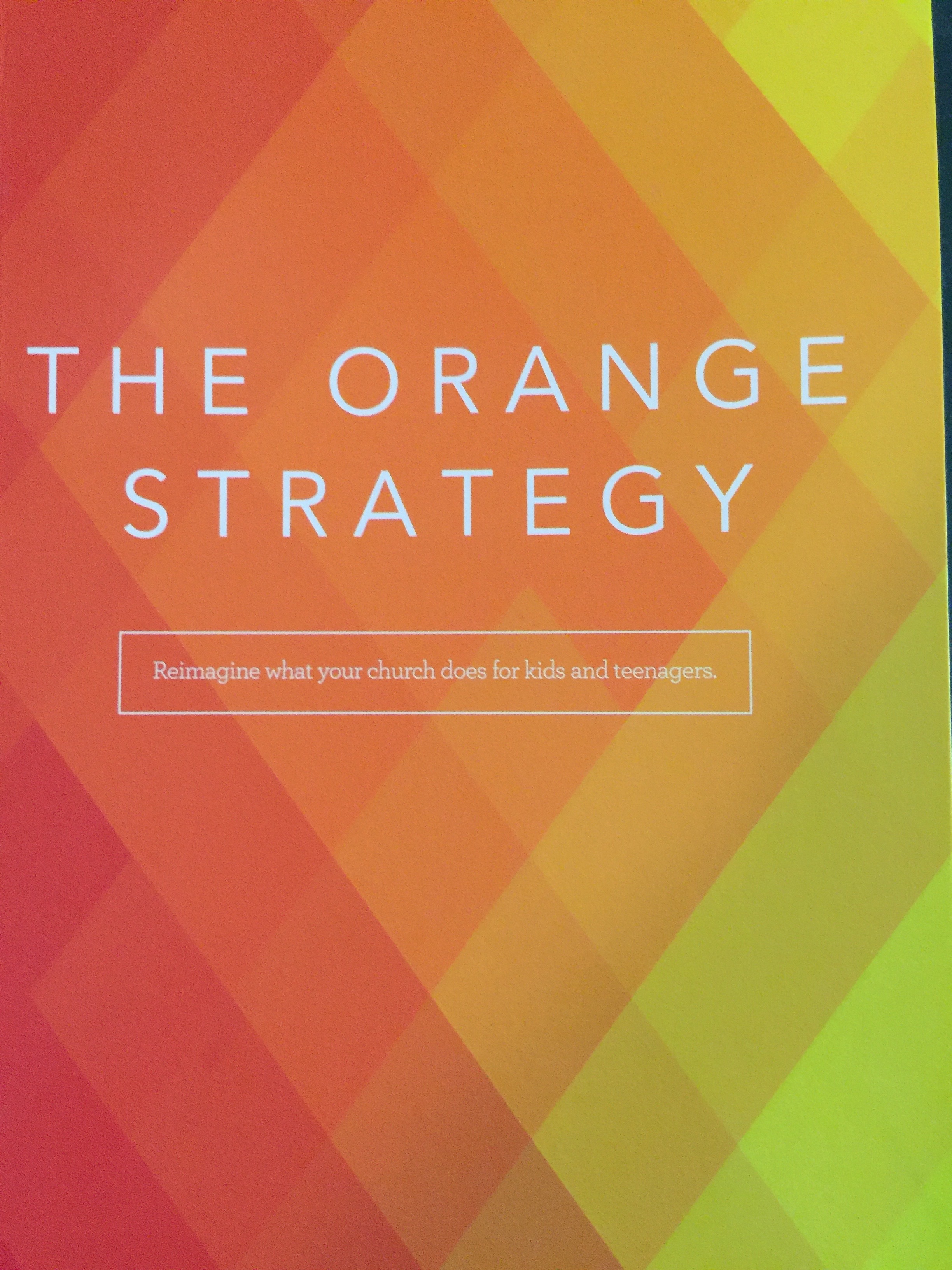 The Orange Strategy: Reimagine what your church does for kids and ...