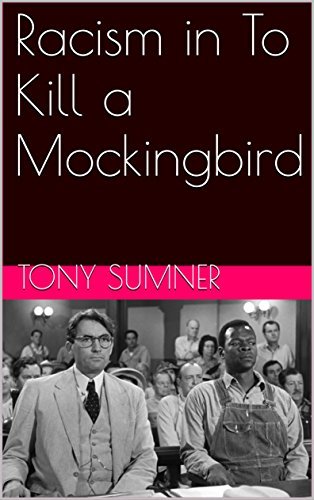 Racism in To Kill a Mockingbird by Tony Sumner | Goodreads