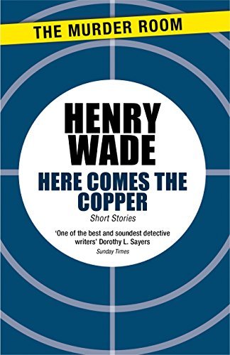 Here Comes the Copper by Henry Wade | Goodreads
