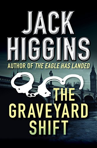 The Graveyard Shift by Jack Higgins | Goodreads