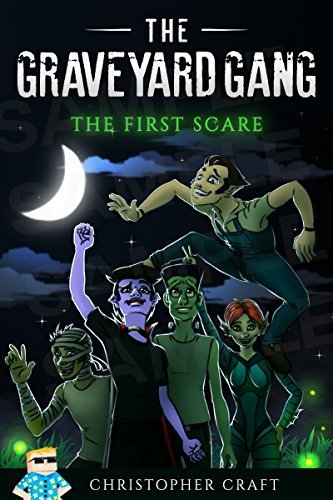 The Graveyard Gang: The First Scare by Christopher Craft | Goodreads