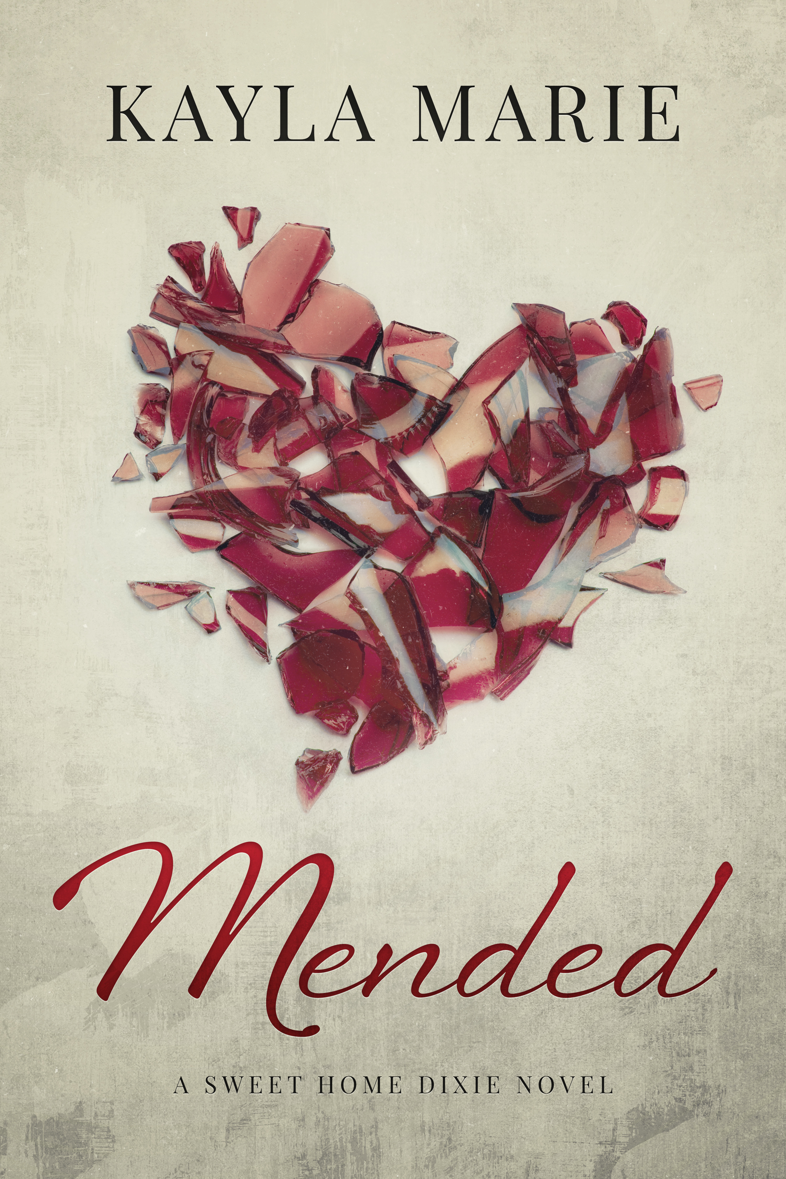Mended (Sweet Home Dixie # 1) by Kayla Marie | Goodreads