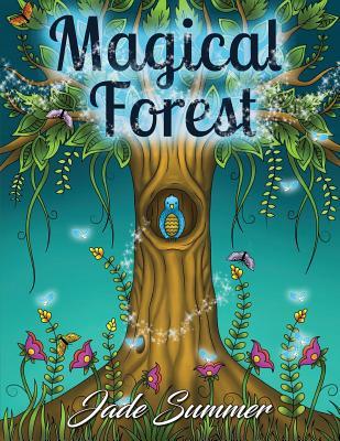 Magical Forest: An Adult Coloring Book with Enchanted Forest Animals ...