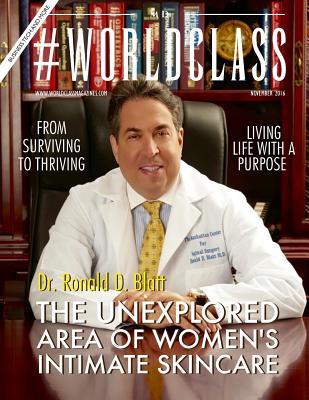 Dr. Ronald D. Blatt | #WORLDCLASS MD by Worldclass Media | Goodreads