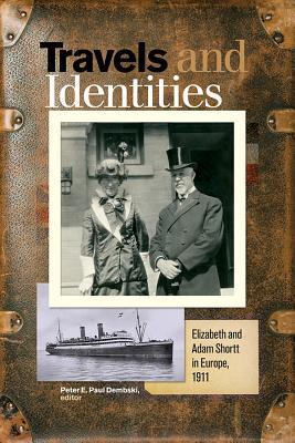 Travels and Identities: Elizabeth and Adam Shortt in Europe, 1911 by ...