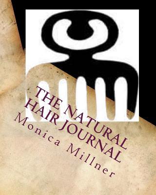 The Natural Hair Journal by Monica Millner | Goodreads