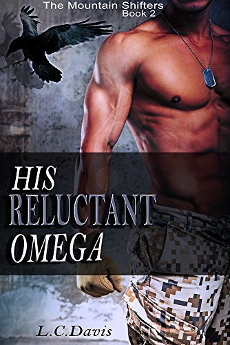 His Reluctant Omega (The Mountain Shifters, #2) by L.C. Davis | Goodreads