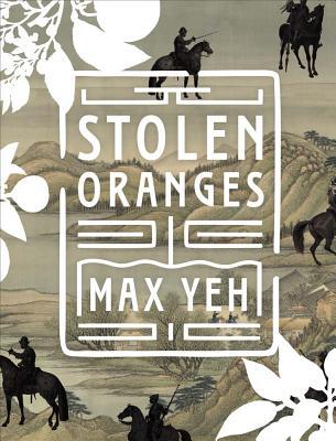 Stolen Oranges: Letters Between Cervantes and the Emperor of China, A ...
