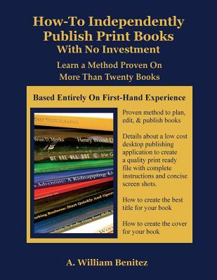 How-To Independently Publish Print Books with No Investment: Learn a ...